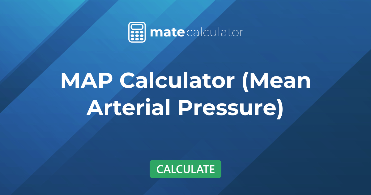 MAP Calculator (Mean Arterial Pressure)